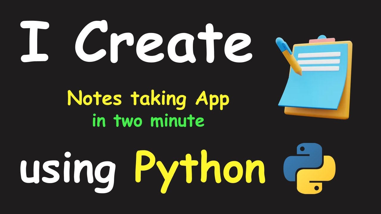 I Create Notes Taking App In 2 Min Using Python Learn Python By