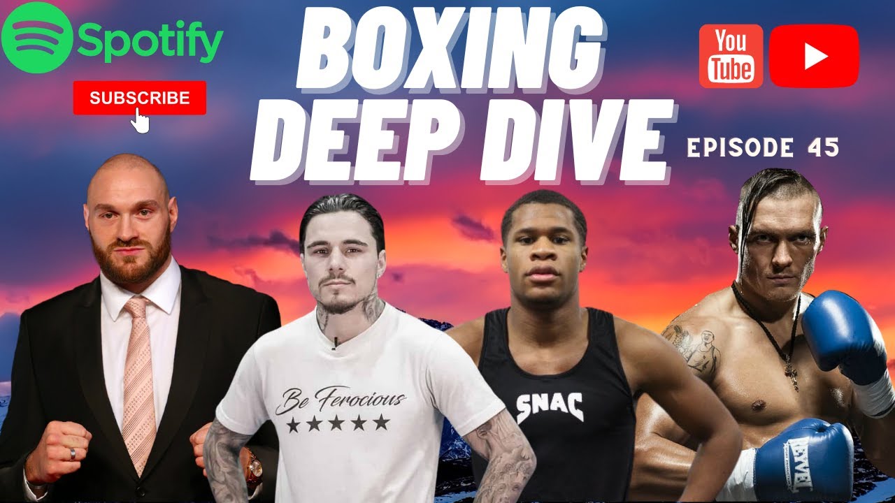 Boxing Deep Dive Episode 45 Youtube