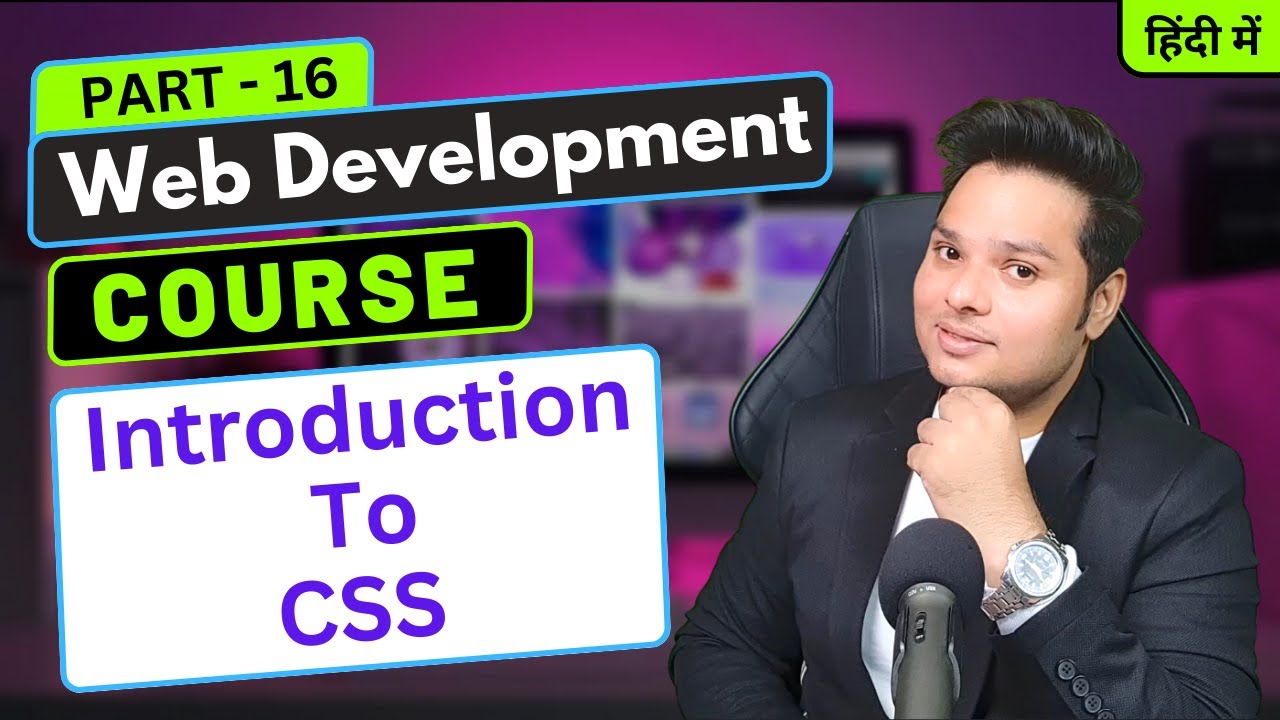 Introduction To Css Web Development Course Part 16 Youtube