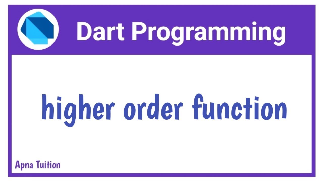 35 Dart Higher Order Function In Dart Dart For Flutter By Vivek
