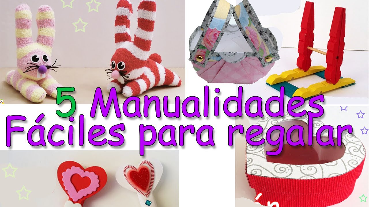 5 Manualidades Fáciles Para Regalar Manualidades Para Todos Youtube