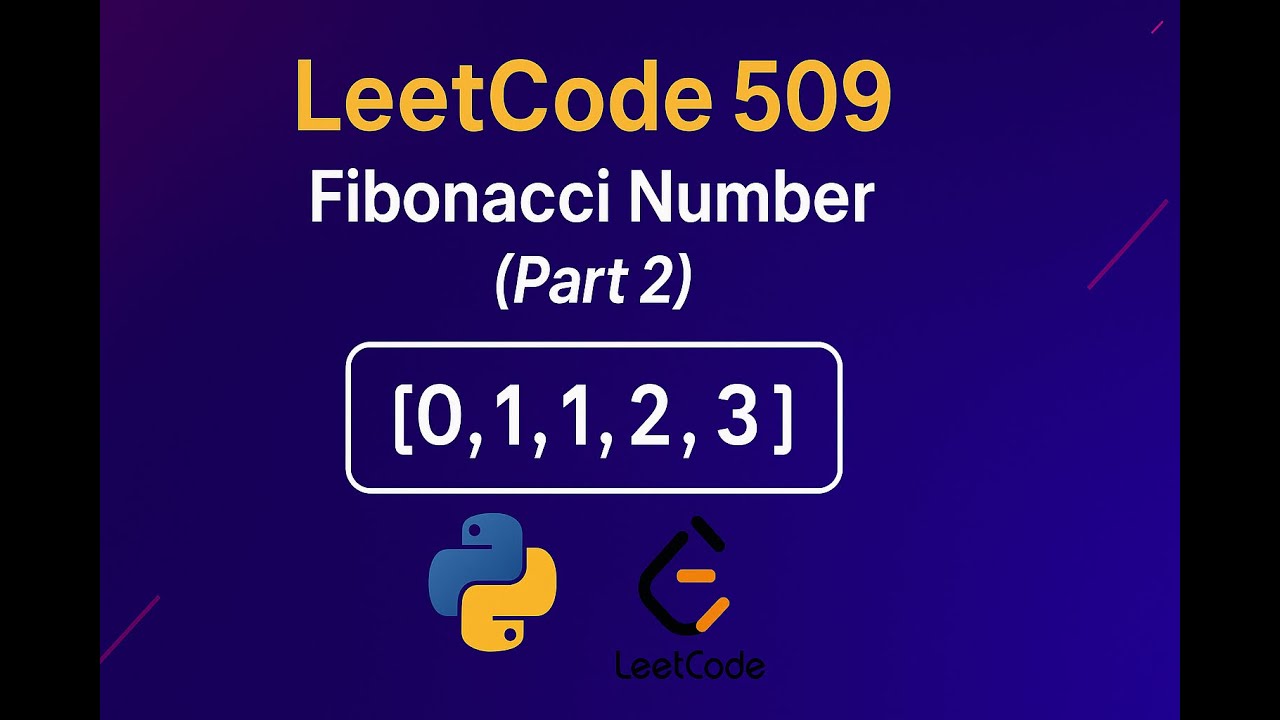 Leetcode 509 Fibonacci Number In Python Part 2 Iterative Solution