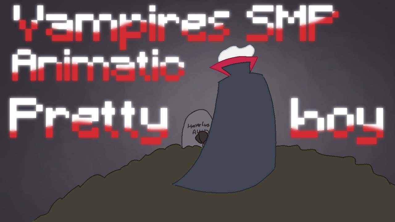 Pretty Boy Vampires Smp Animatic Youtube