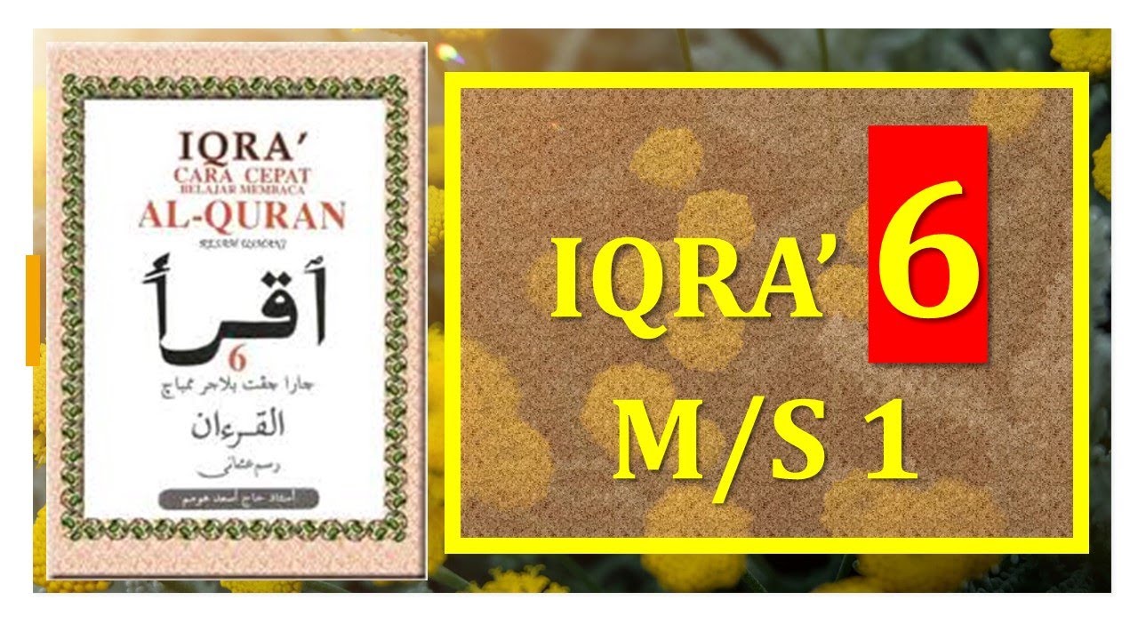 Mengaji Iqra 6 M S 1 Youtube