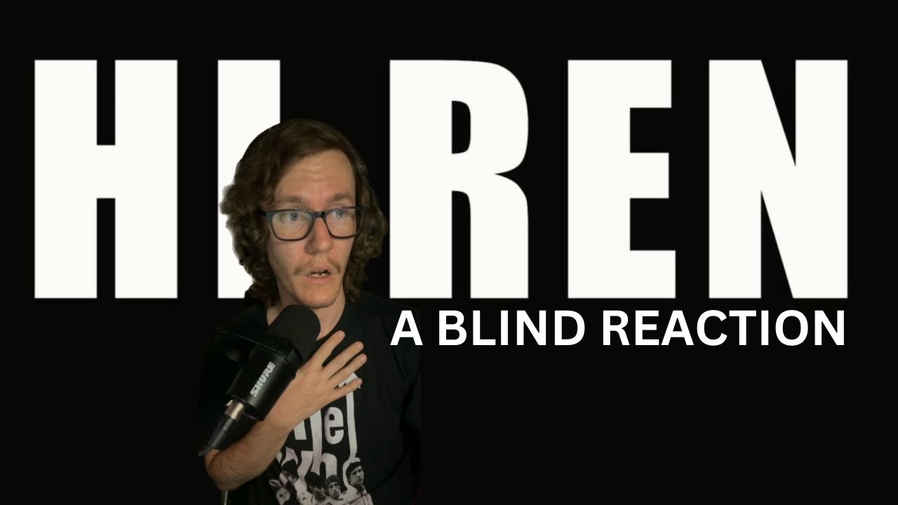 Hi Ren Blind Reaction Youtube