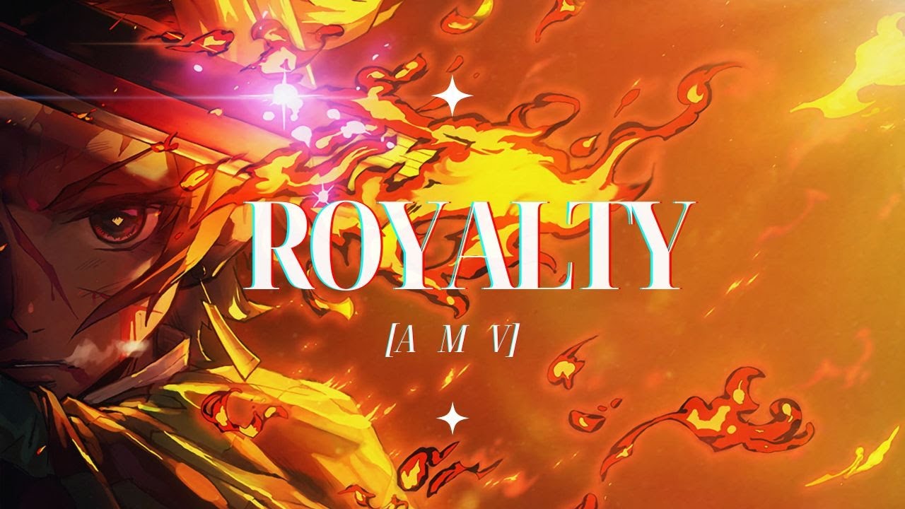 Royalty Amv Youtube