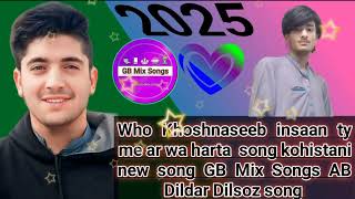 Dilbar Dilsoz Kohistani Song 2024 Kohistani New Song 2024 Gb Mix Songs ...