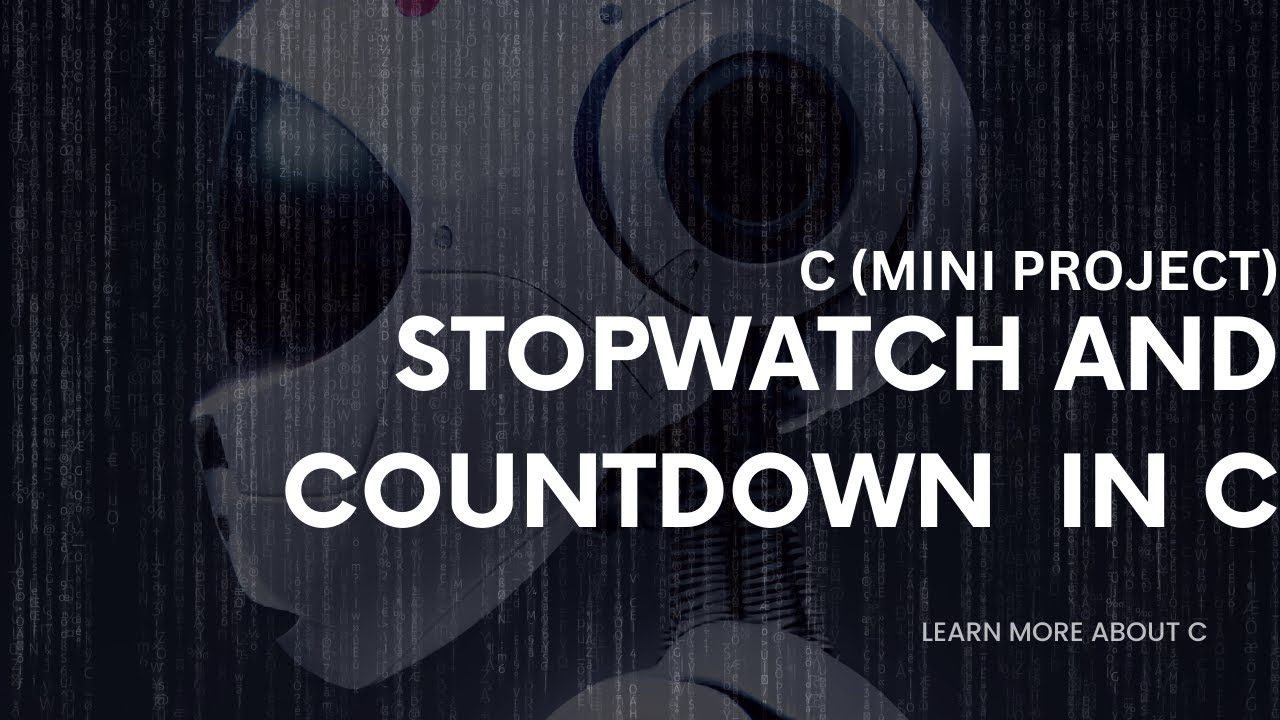 C Programming Mini Project Stopwatch And Countdown Youtube