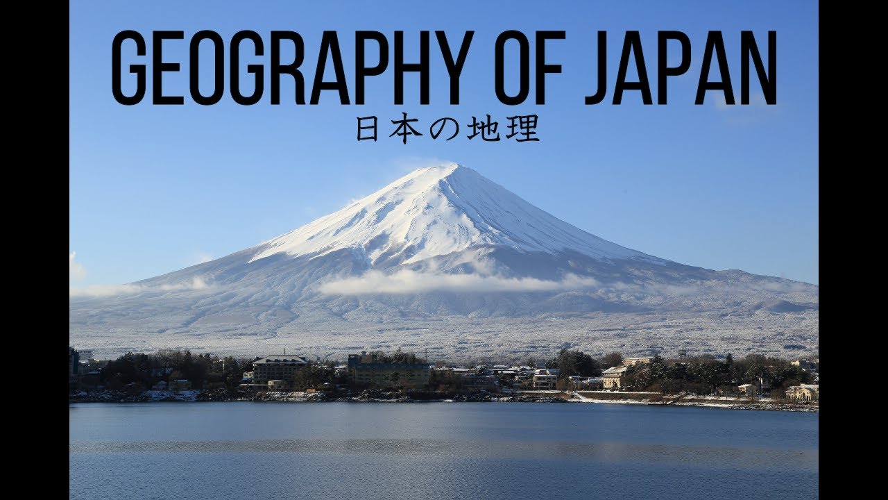 Japan 1 Geography Of Japan 日本の地理 Youtube