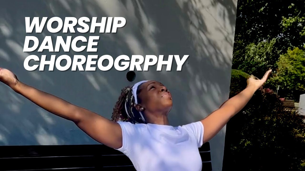 Worship Dance Choreography Videos Beginner Dance Ministry Training