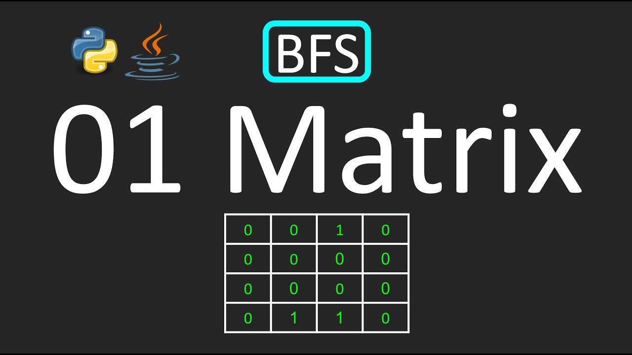 Leetcode 542 01 Matrix Bfs Python Java Youtube