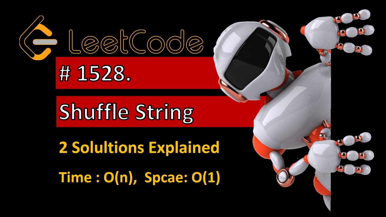 Shuffle String Leetcode 1528 Detailed Explanation Youtube