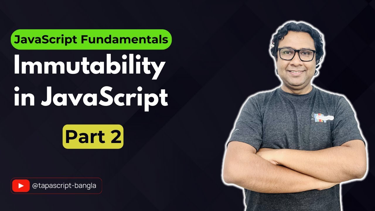 Javascript Immutability Part 2 Interview Questions Youtube