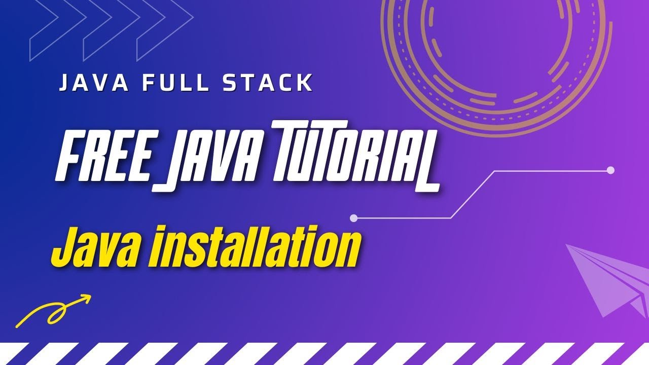 Java Tutorial Java Software Installation Java Full Stack Intro
