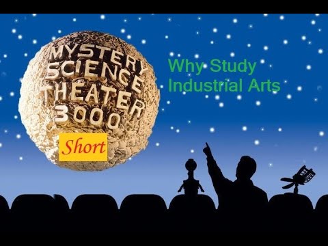 Mst3k Short Why Study Industrial Arts Youtube