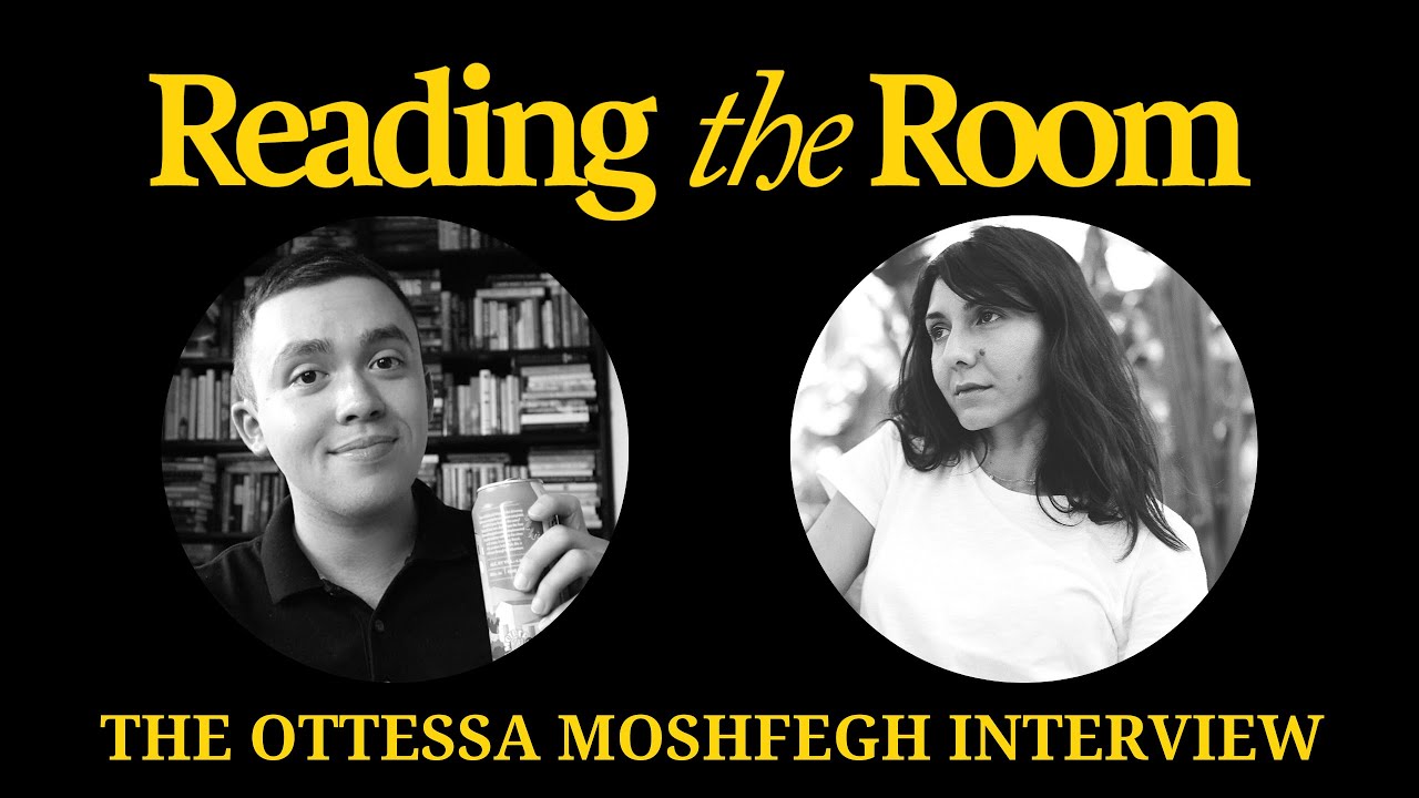 The Ottessa Moshfegh Interview Reading The Room Podcast Youtube