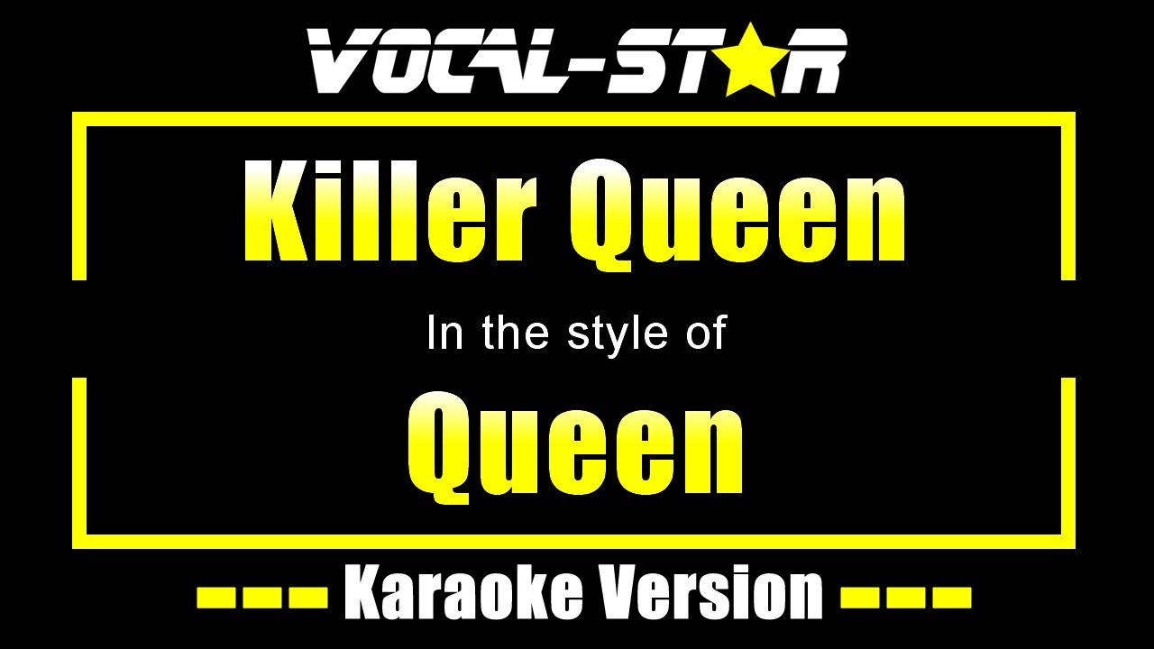 Queen Killer Queen Karaoke Version With Lyrics Hd Vocal Star