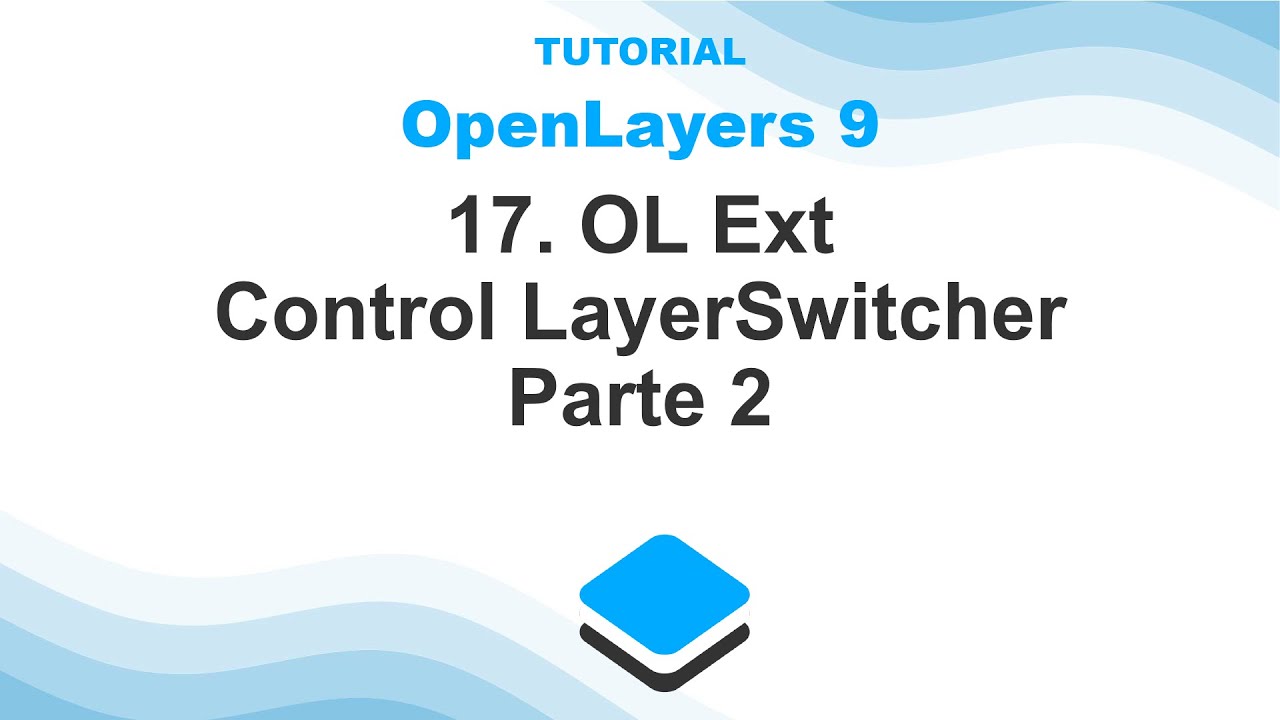 Openlayers 9 17 Ol Ext Control Layerswitcher Parte 2 Youtube
