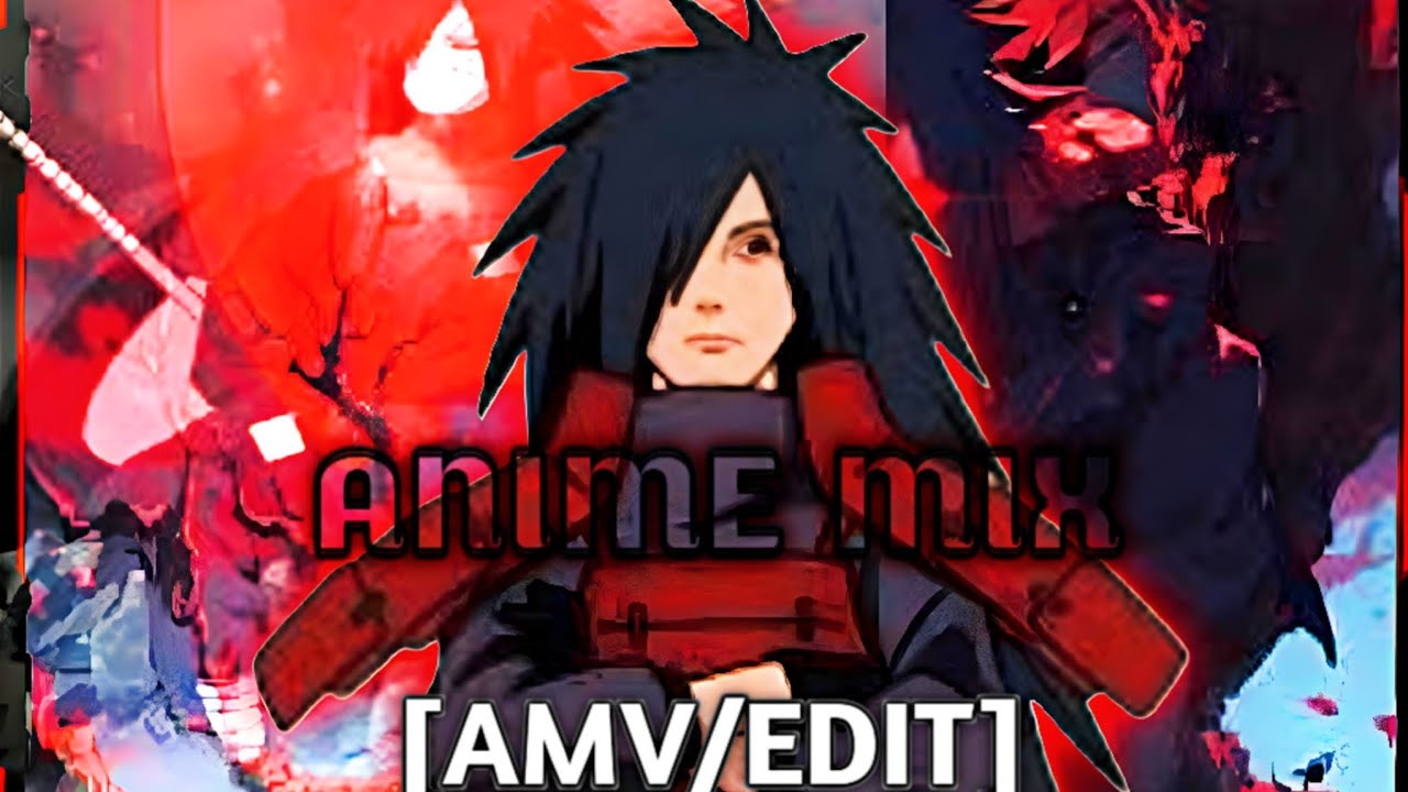 Anime Mix Amv Edit Youtube