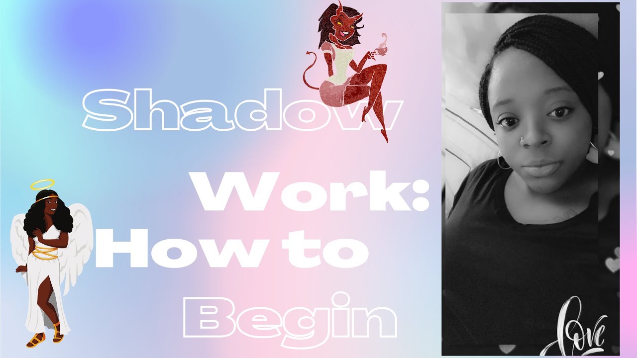Shadow Work 101 How To Begin Youtube