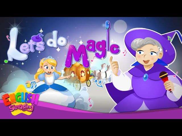 Let S Do Magic Cinderella Fairy Tale Songs For Kids By English