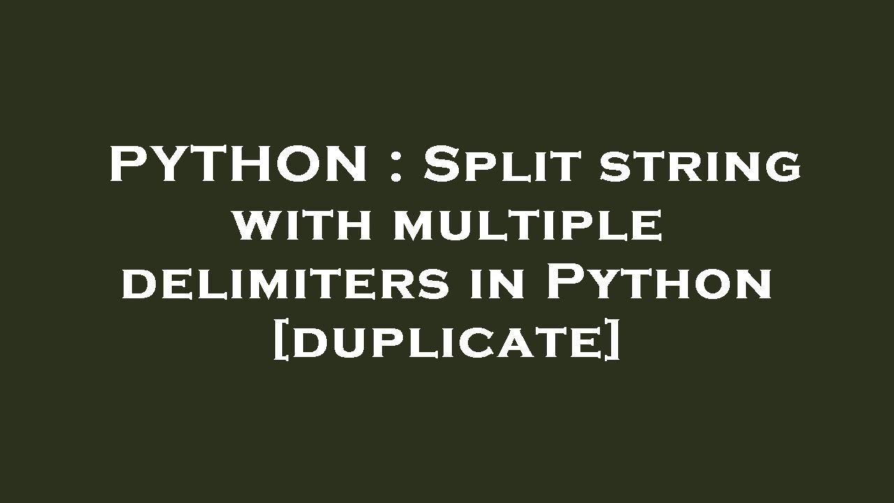 Python Split String With Multiple Delimiters In Python Youtube