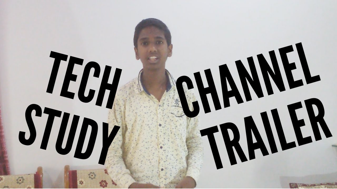 Tech Study Channel Trailer Youtube