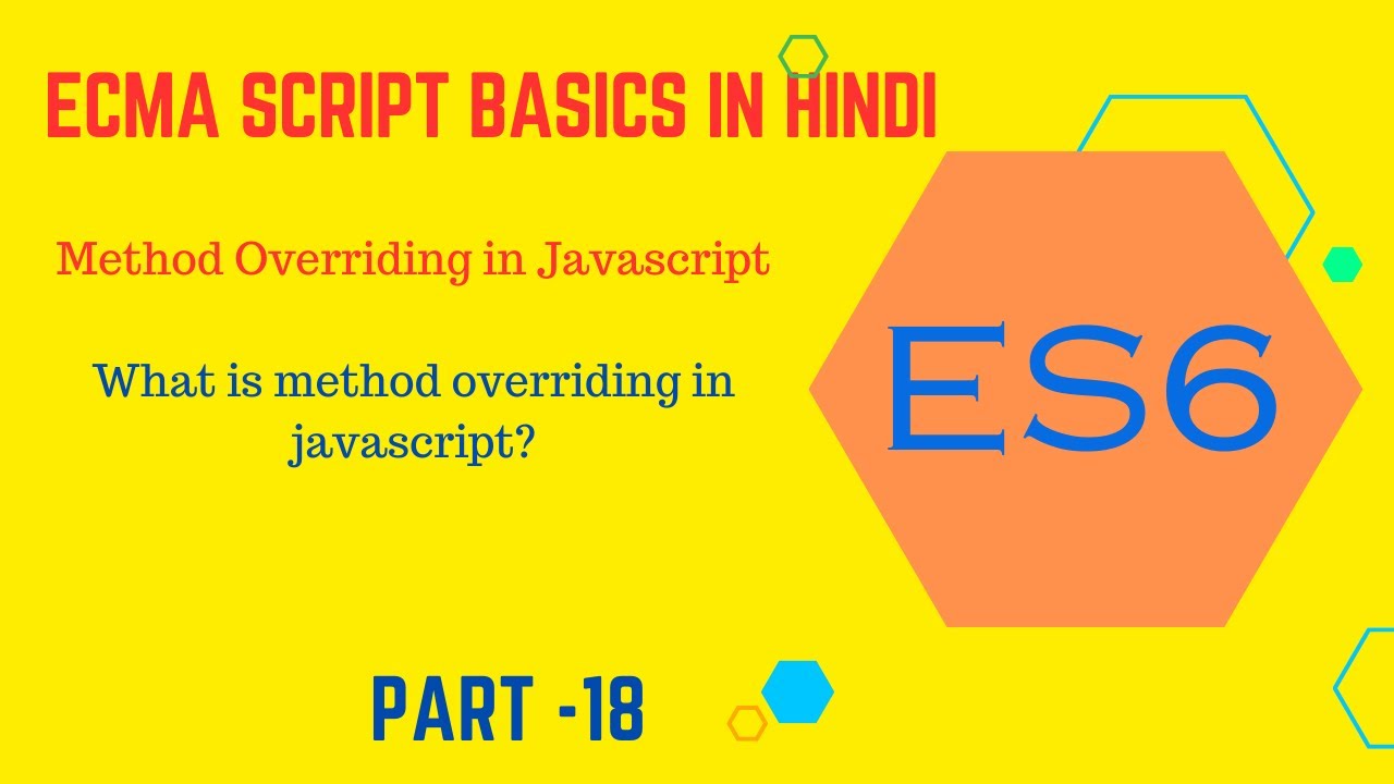 Method Overriding In Javascript Es6 Tutorial In Hindi Ecma Script