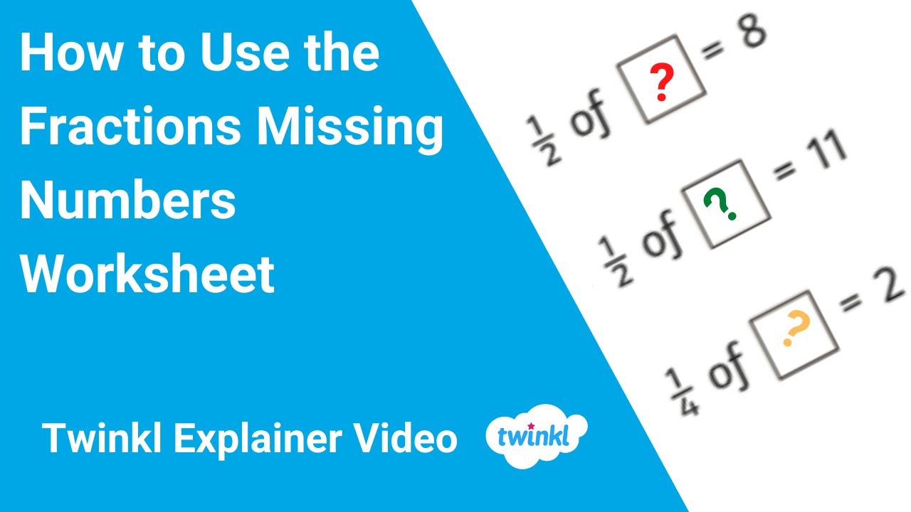 How To Use The Fractions Missing Numbers Worksheet Youtube