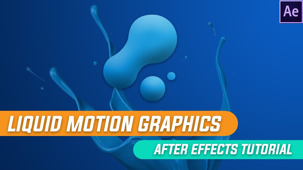 After Effects Tutorials Liquid Motion Graphics Animation In After