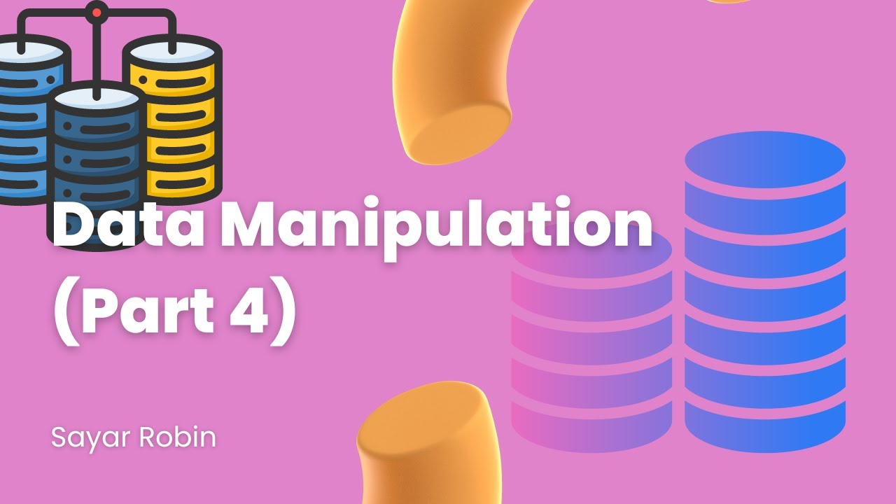 Data Manipulation Part 4 Youtube