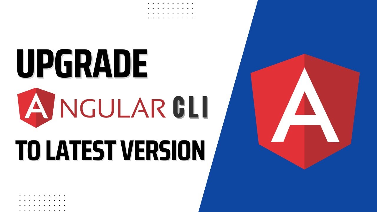 How To Upgrade Angular Cli To Latest Version Youtube