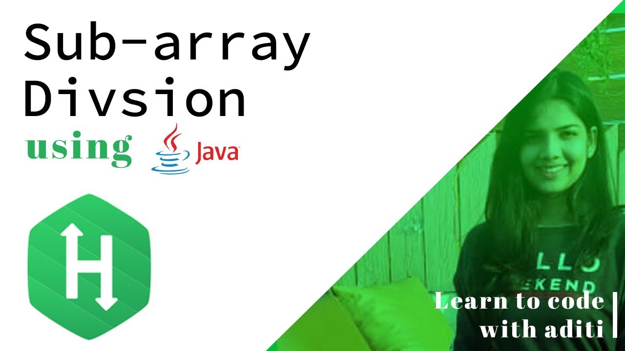 Sub Array Division Hackerrank Java Youtube