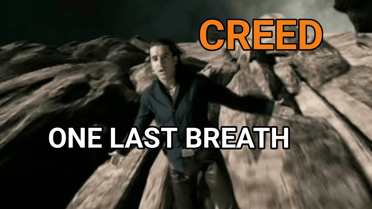 Creed One Last Breath Youtube
