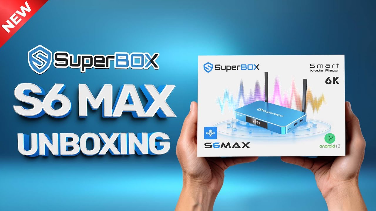 Superbox S6 Max Unboxing And Set Up Youtube