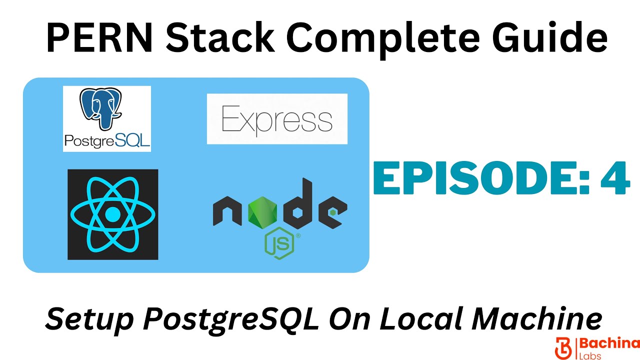 Pern Stack Complete Guide Ep 4 Setting Up Postgresql In Local
