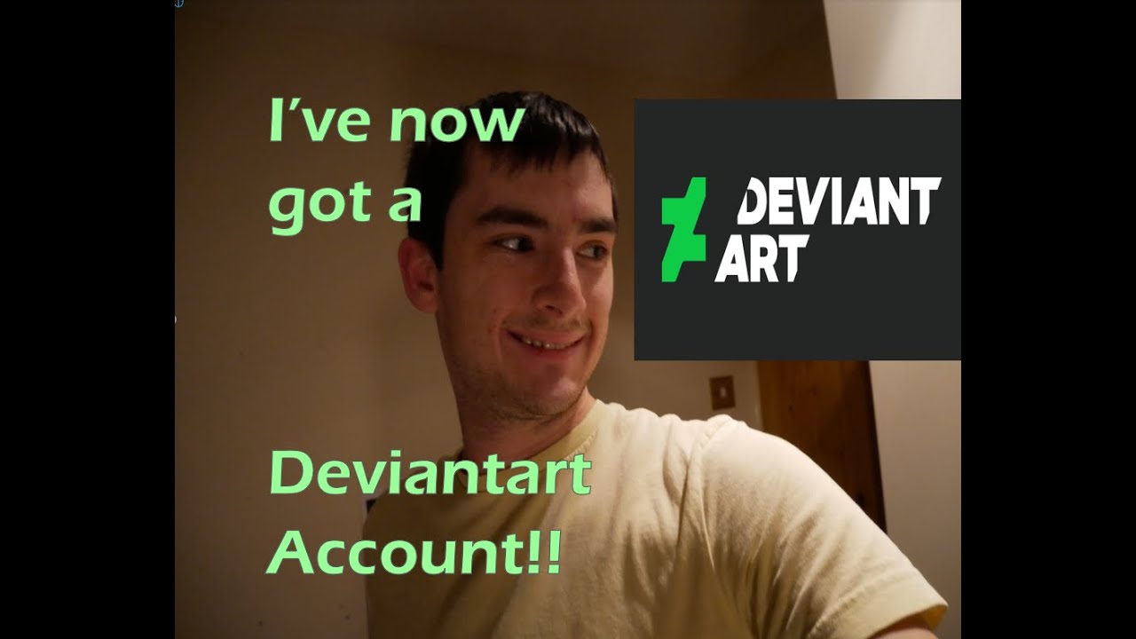 I Now Have A Deviantart Account Youtube