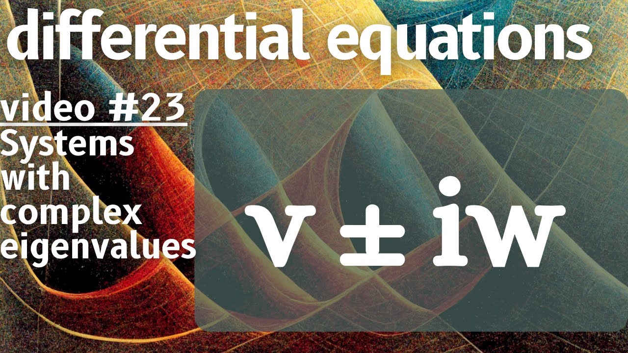 Differential Equations Complex Eigenvalues At Richard Jett Blog