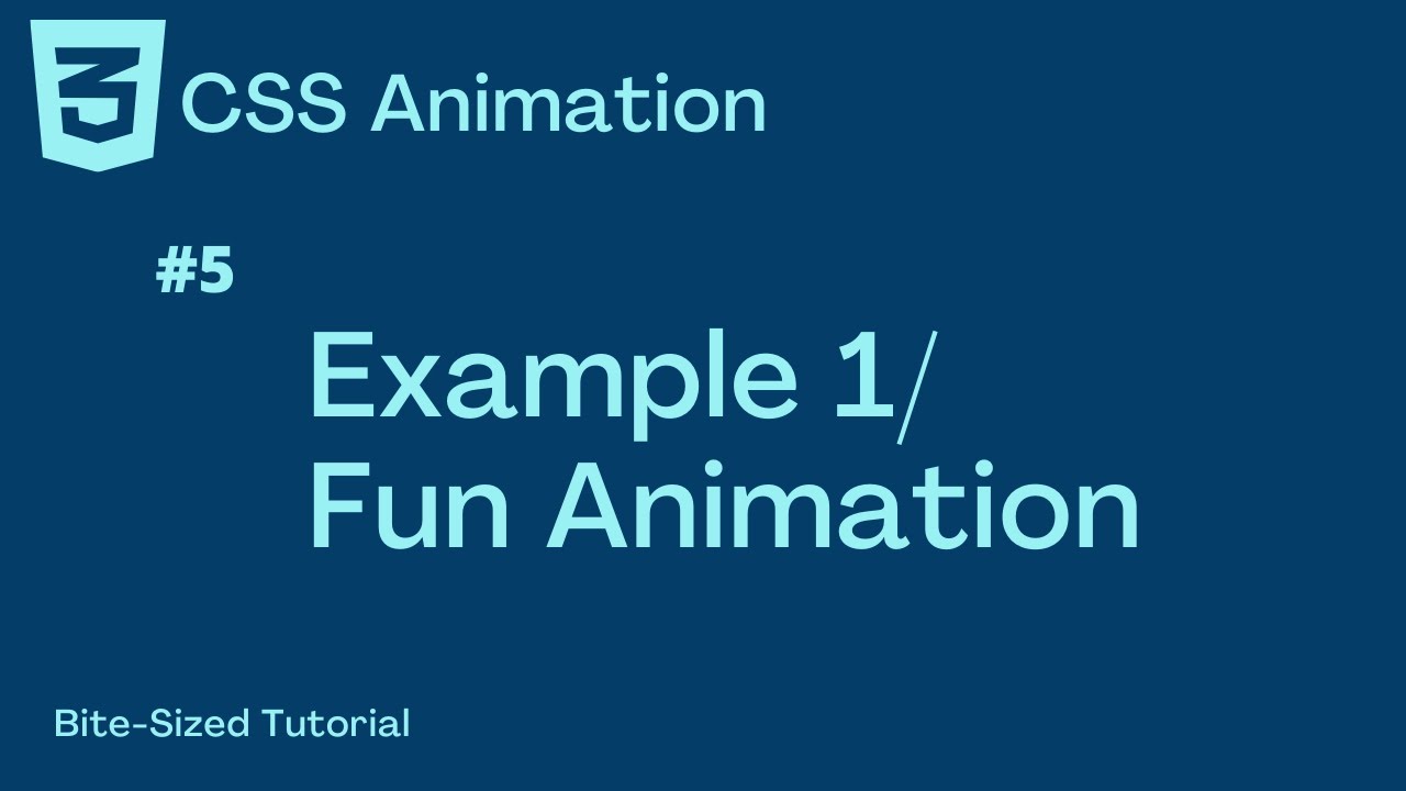 Css Animation Tutorial 5 Example 1 Fun Animation Bite Sized