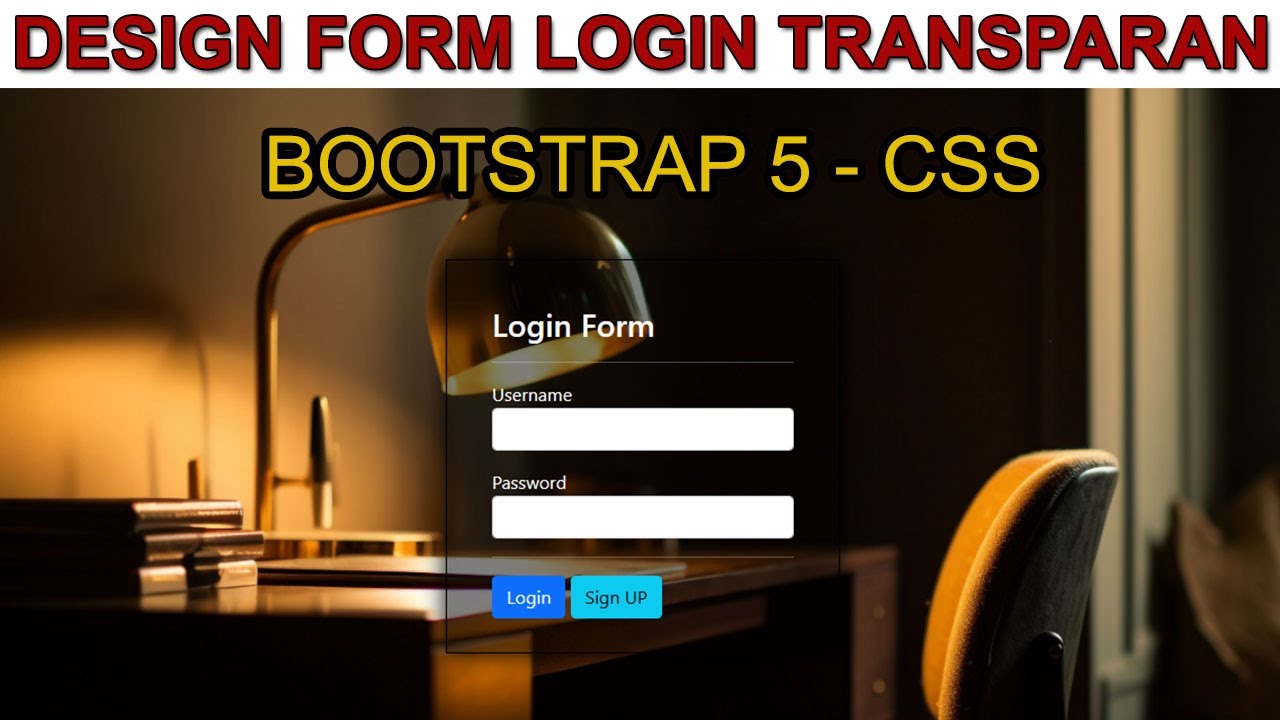 Membuat Tampilan Form Login Transparan Bootstrap 5 Dan Css Youtube