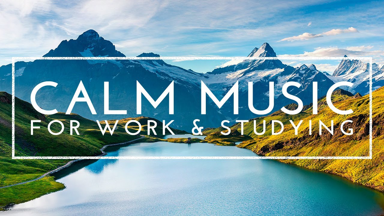 Best Music For Studying Concentration And Work Ambient Study Music