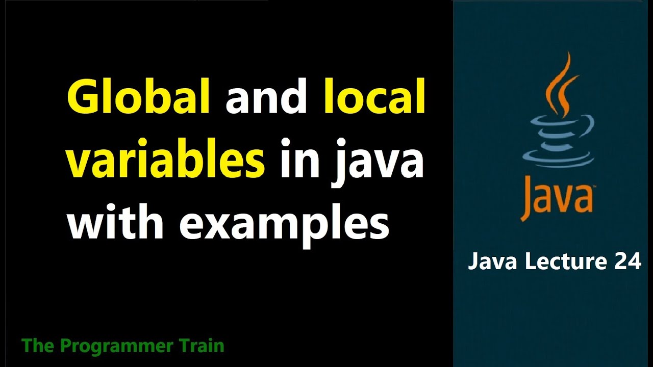 Difference Between Global And Local Variables In Java With Example