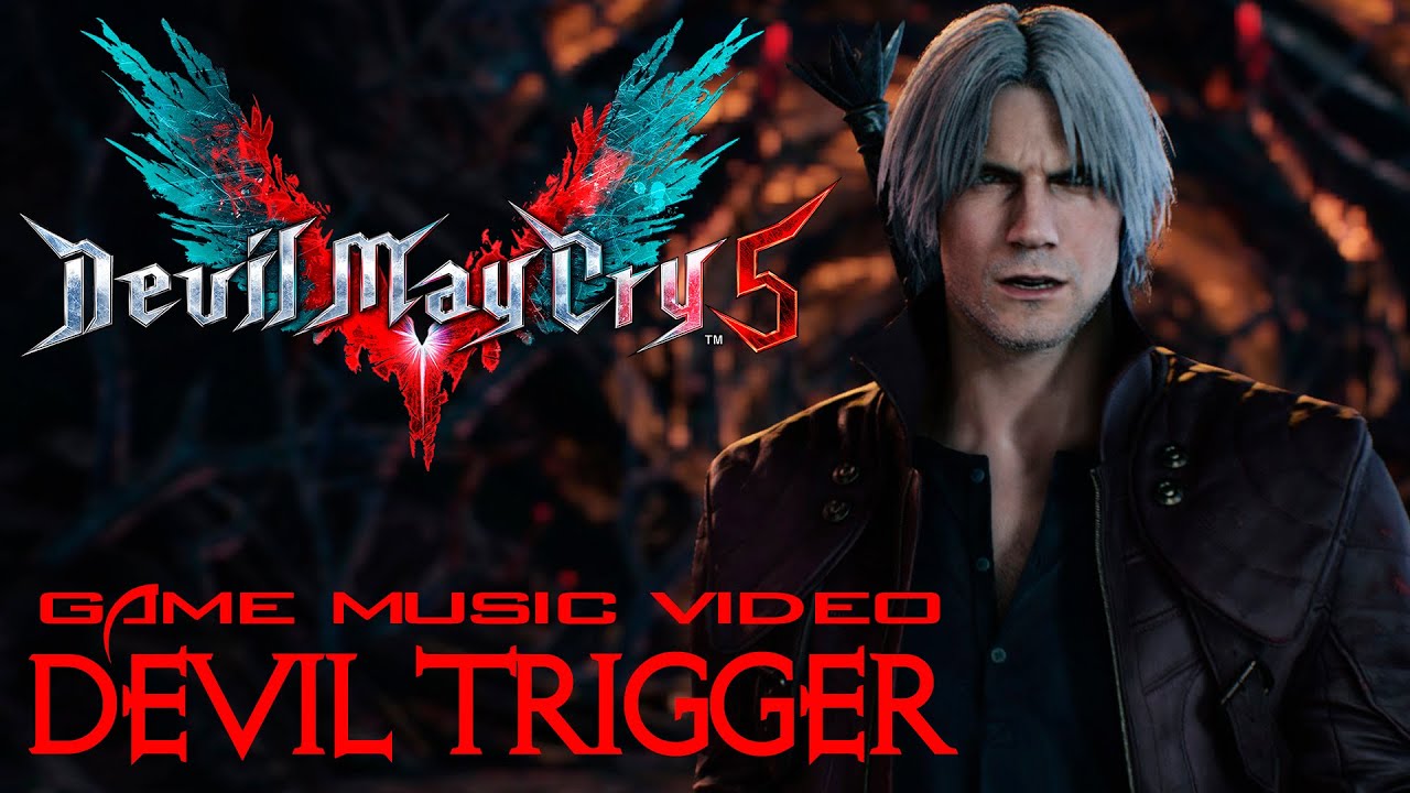 Devil Trigger Devil May Cry 5 Gmv Dmc 5 Game Music Video Youtube