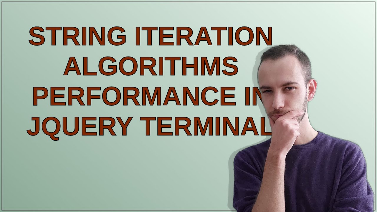 Codereview String Iteration Algorithms Performance In Jquery Terminal