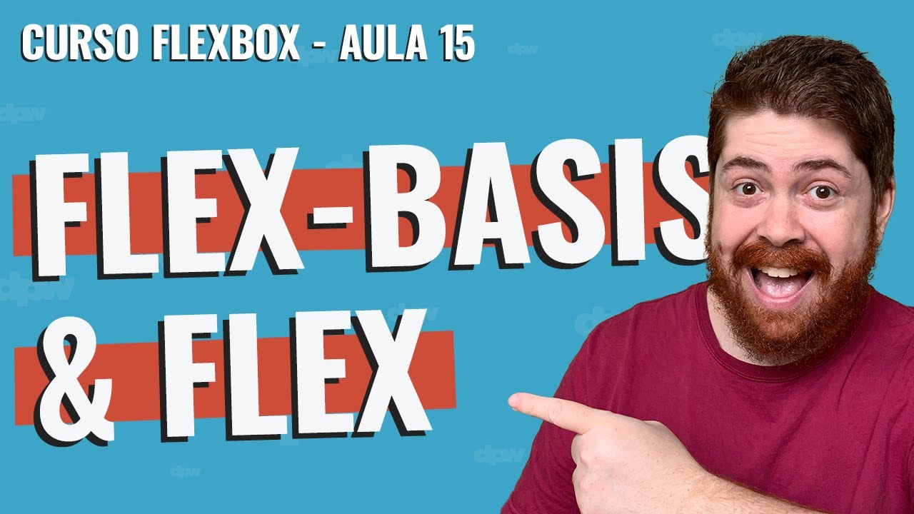 Flex Basis Flex Curso Flexbox Aula 15 Youtube