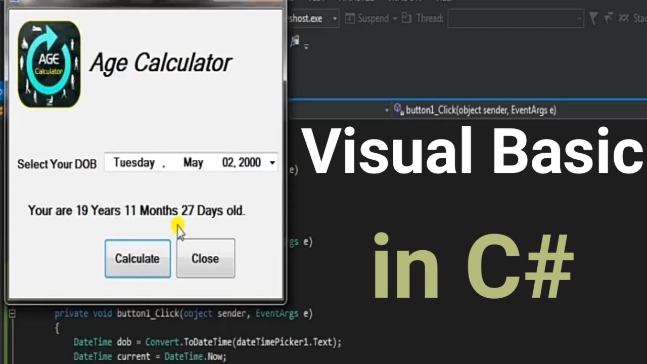 Age Calculator Tutorial C In Vb Net In Technical Youtube