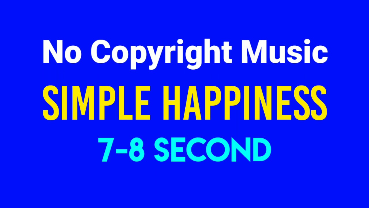 No Copyright Intro Outro Music For Creators 7 8 Second Simple
