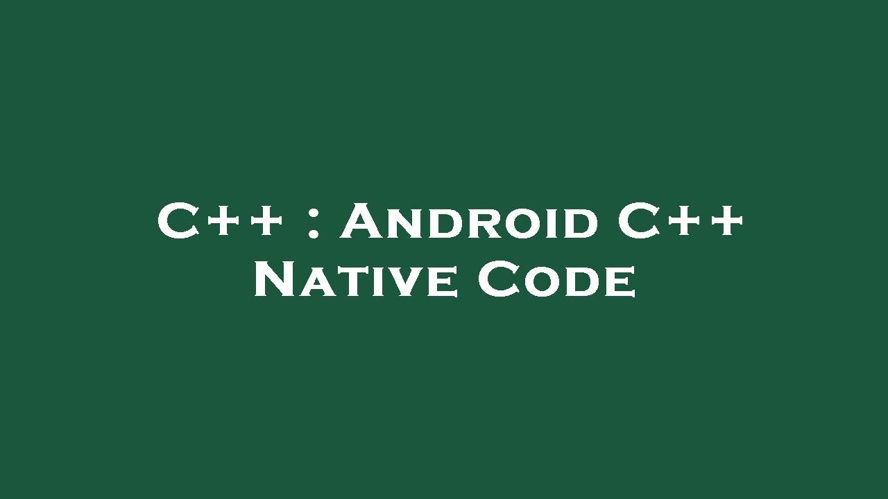 C Android C Native Code Youtube
