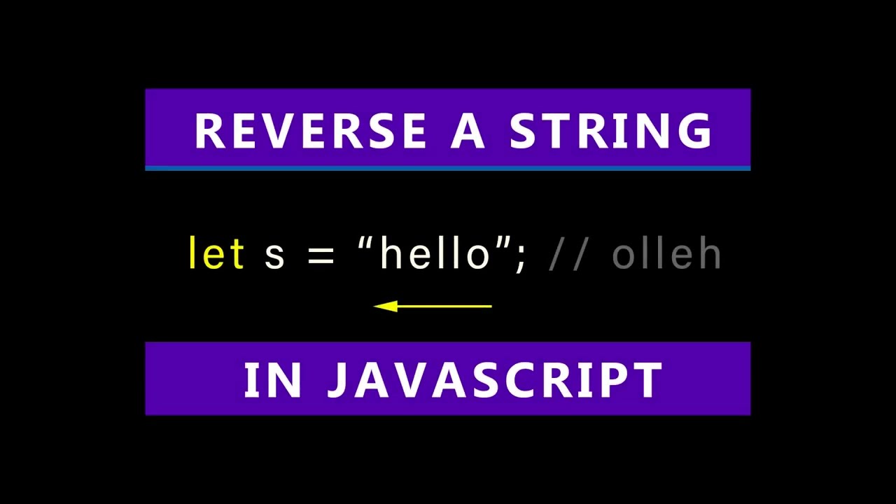 Javascript How To Reverse String Split Reverse Join For Loop Youtube