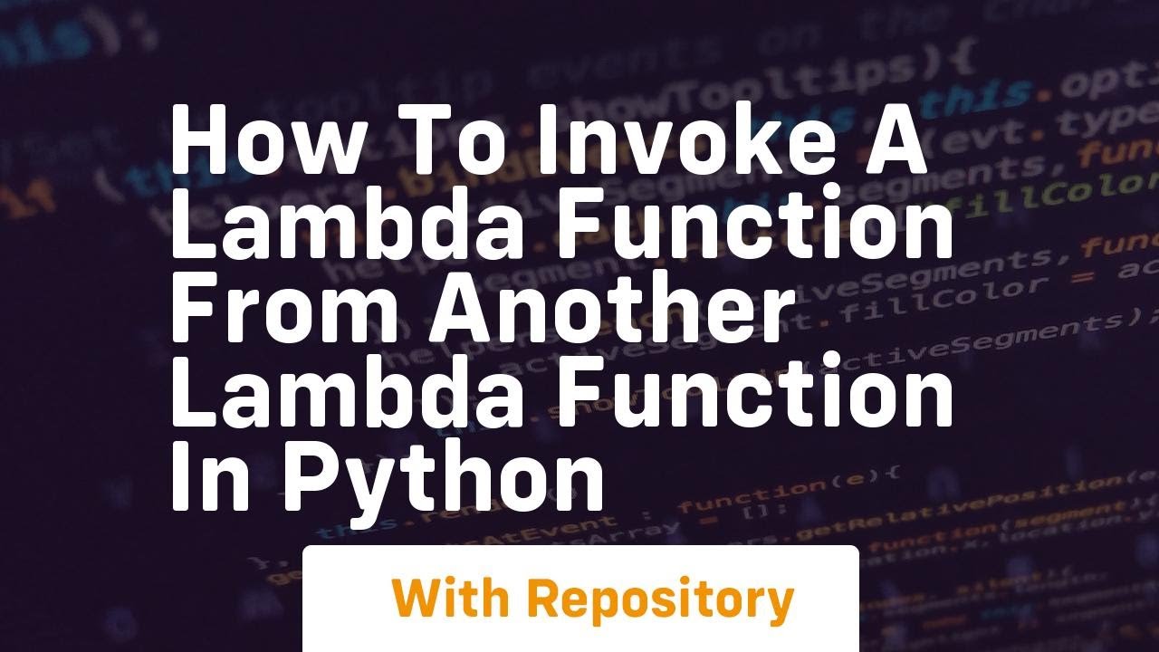 How To Invoke A Lambda Function From Another Lambda Function In Python